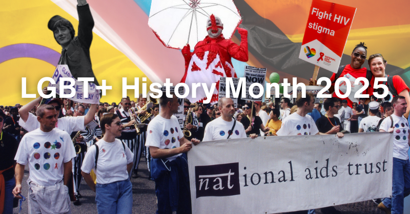 LGBT+ History Month 2025 - National AIDS Trust